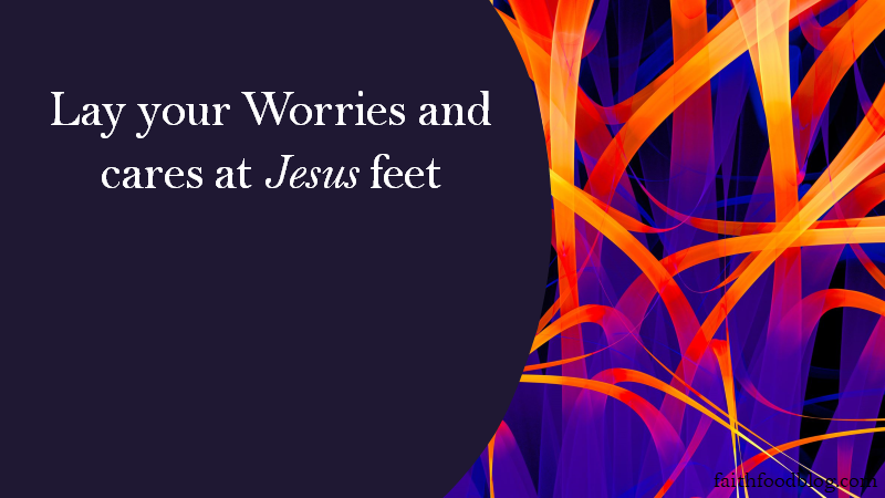 Worry – what does Jesus say? – The Faithfood Blog