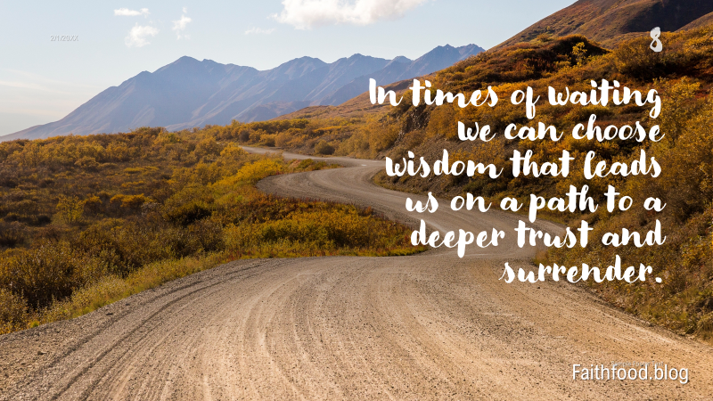 Waiting with Wisdom – The Faithfood Blog